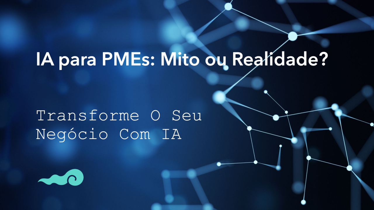 IA para PMEs: Mito ou Realidade? Descubra como a Inteligência ... IA para PMEs: Mito ou Realidade? Descubra como a Inteligência ...