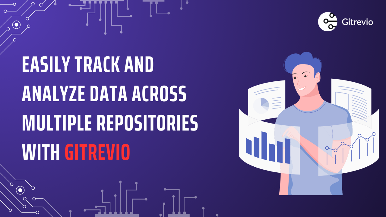 Easily Track and Analyze Data Across Multiple Repositories with GitRevio Easily Track and Analyze Data Across Multiple Repositories with GitRevio
