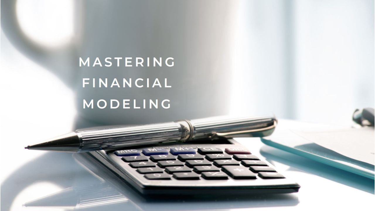Master financial modeling with great service provider Master financial modeling with great service provider