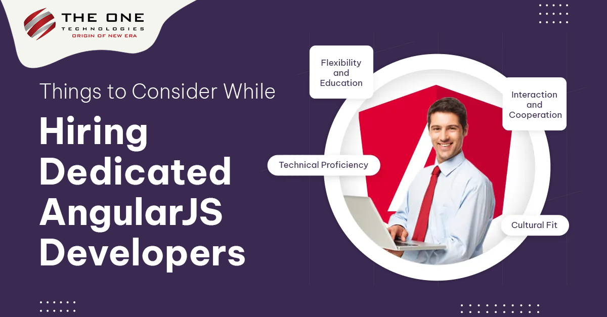 Things to Consider While Hiring Dedicated AngularJS Developers Things to Consider While Hiring Dedicated AngularJS Developers