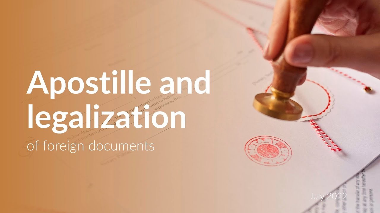 Legalization of Documents Legalization of Documents