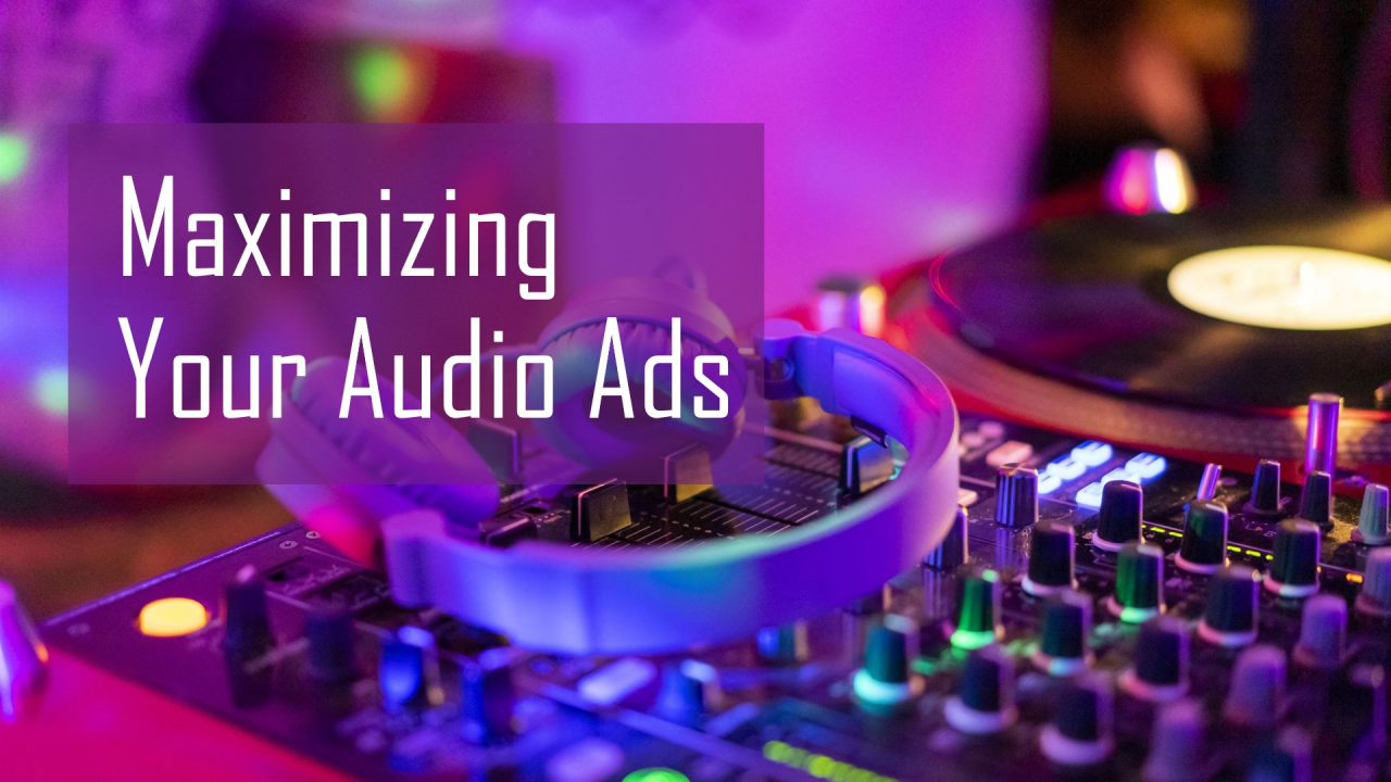How Brands Can Make the Most of Audio Advertising How Brands Can Make the Most of Audio Advertising