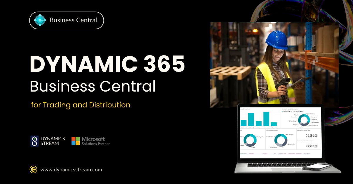 Unlocking Efficiency: Dynamics 365 Business Central for Trading and ... Unlocking Efficiency: Dynamics 365 Business Central for Trading and ...