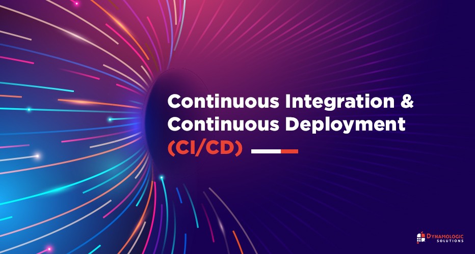 Continuous Integration & Continuous Deployment Continuous Integration & Continuous Deployment