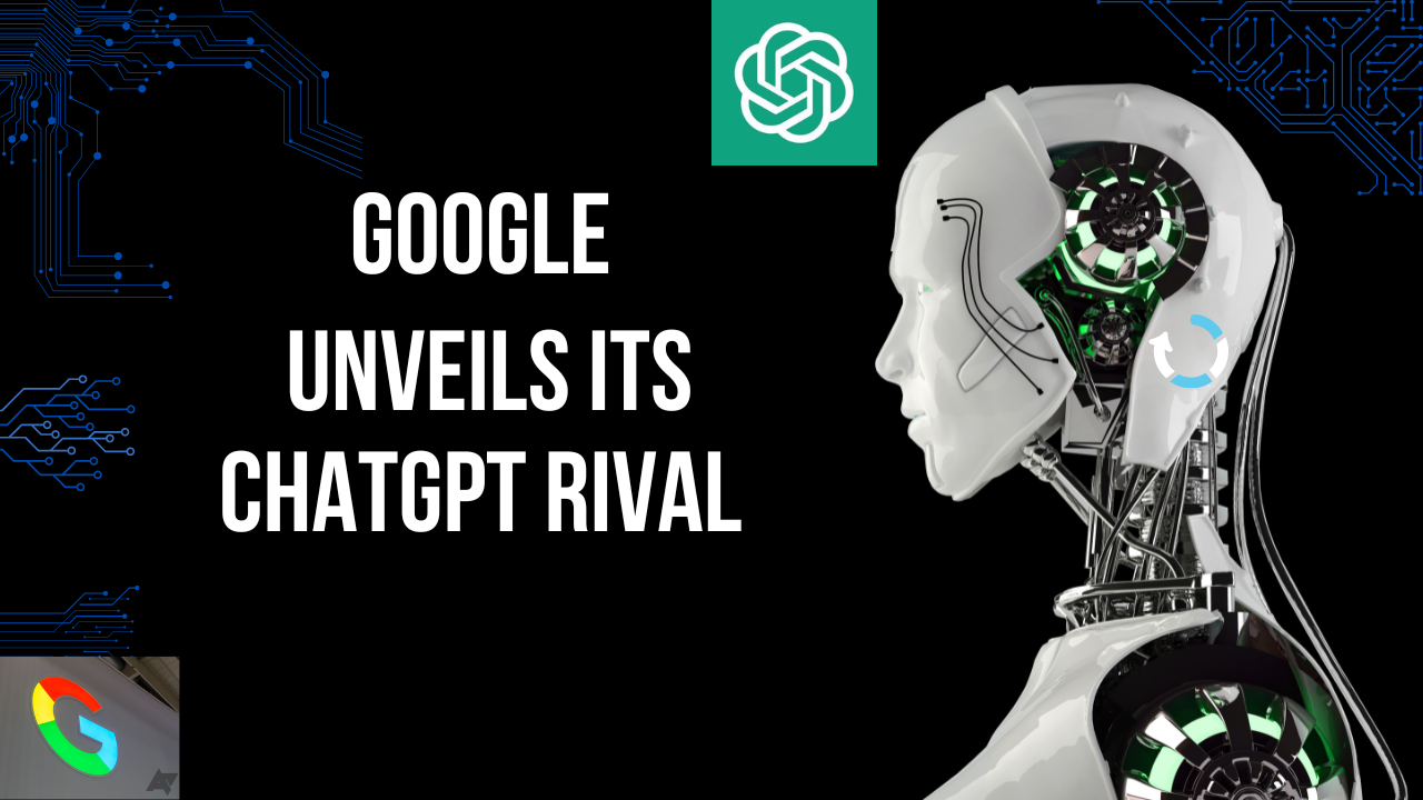 Google unveils its ChatGPT rival Google unveils its ChatGPT rival