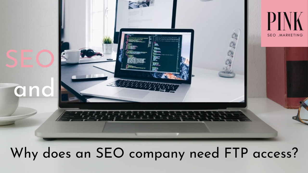 Why does an SEO company need FTP access? Why does an SEO company need FTP access?