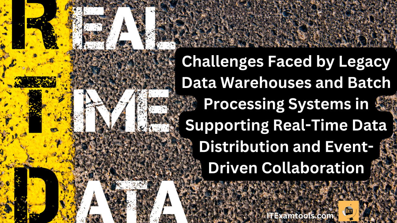 Challenges Faced by Legacy Data Warehouses and Batch Processing Systems ... Challenges Faced by Legacy Data Warehouses and Batch Processing Systems ...