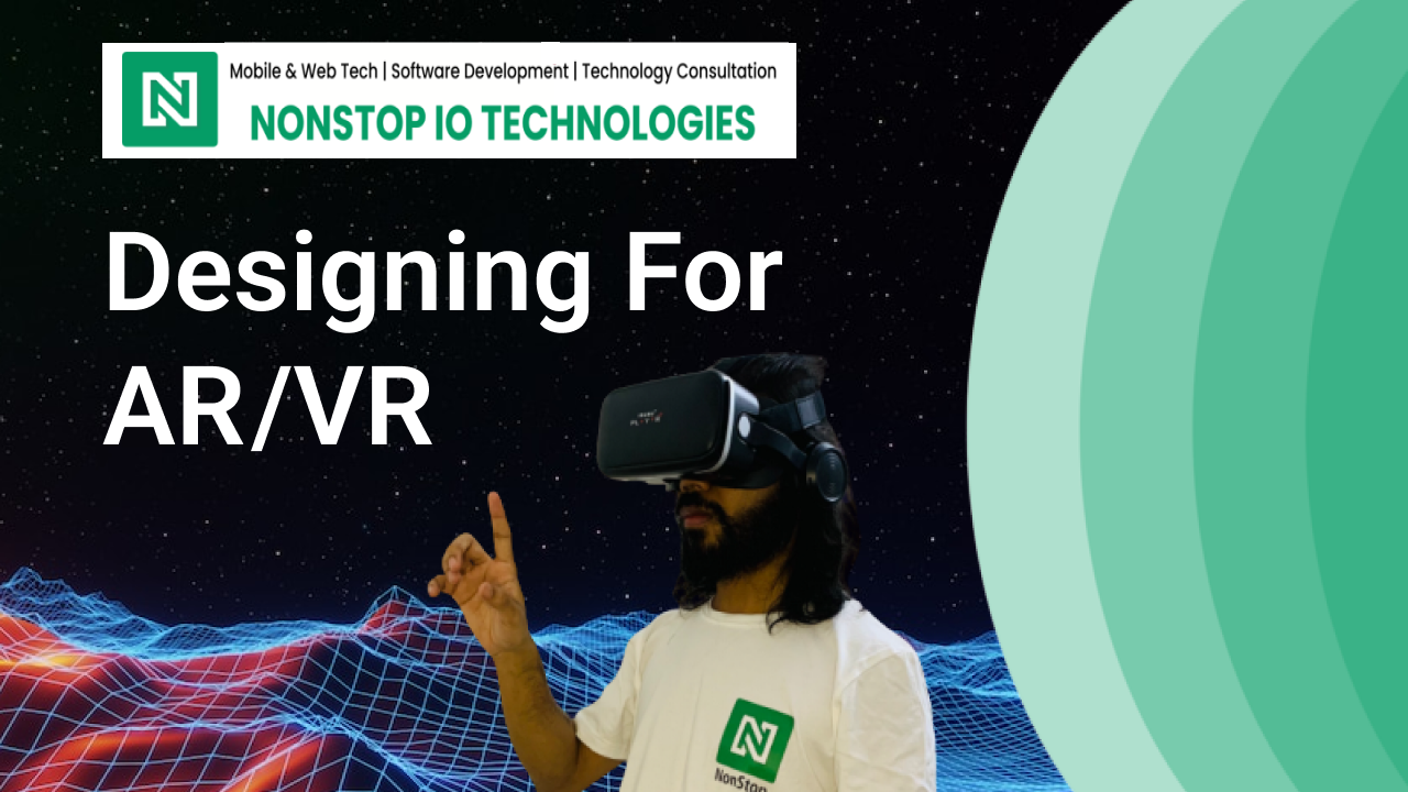Designing for AR/VR Designing for AR/VR