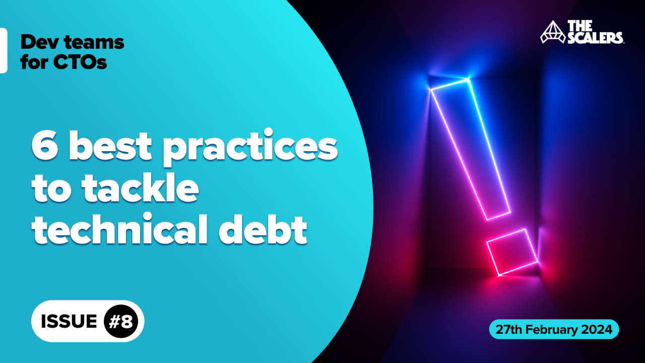 6 best practices to tackle technical debt 🦾 6 best practices to tackle technical debt 🦾