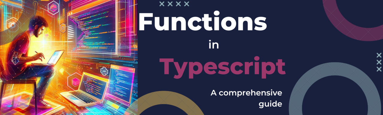 The Ultimate Guide to Functions in TypeScript: Mastering the Basics and ... The Ultimate Guide to Functions in TypeScript: Mastering the Basics and ...