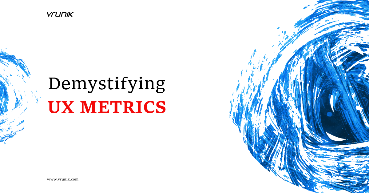 Demystifying UX Metrics Demystifying UX Metrics