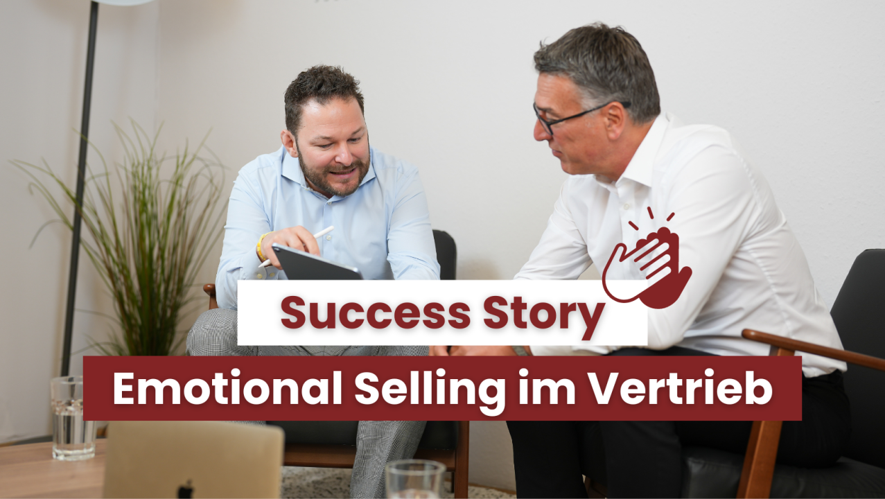 Emotional Selling im Vertrieb Emotional Selling im Vertrieb