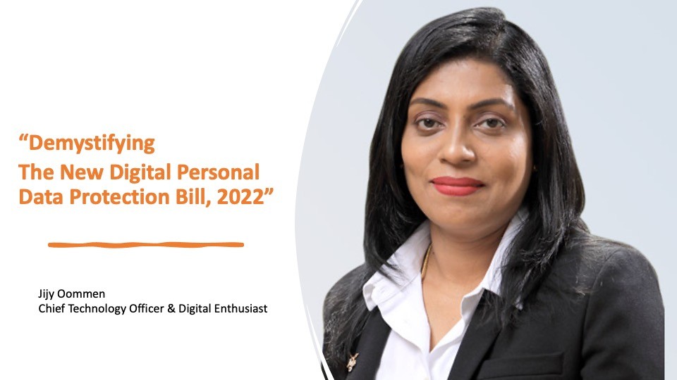 Demystifying The New Digital Personal Data Protection Bill, 2022 Demystifying The New Digital Personal Data Protection Bill, 2022