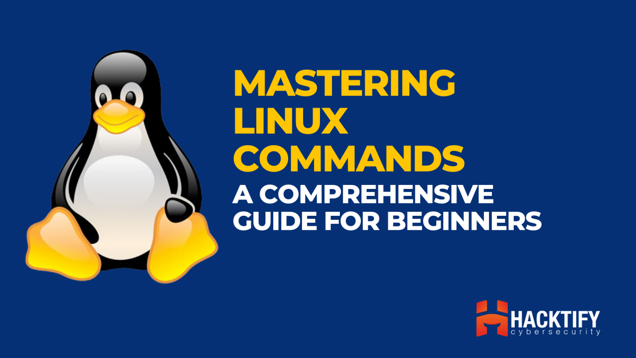 Mastering Linux Commands: A Comprehensive Guide for Beginners Mastering Linux Commands: A Comprehensive Guide for Beginners