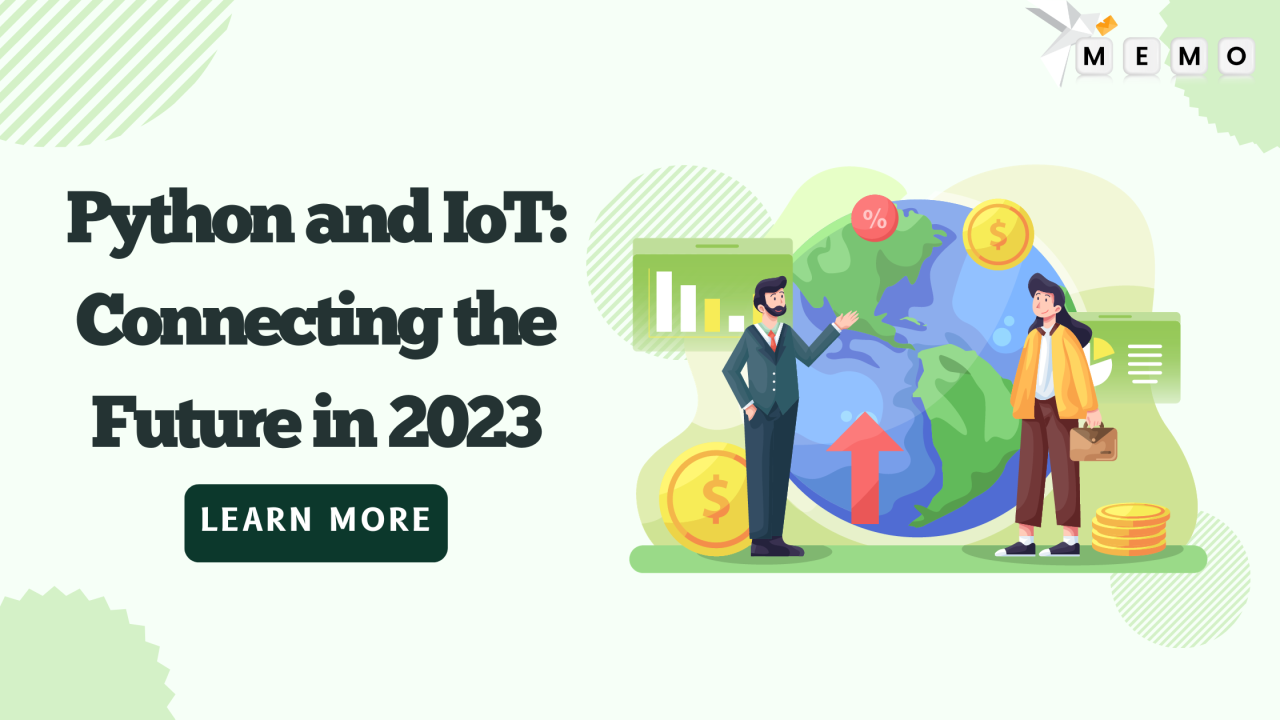 Python and IoT: Connecting the Future in 2023 Python and IoT: Connecting the Future in 2023