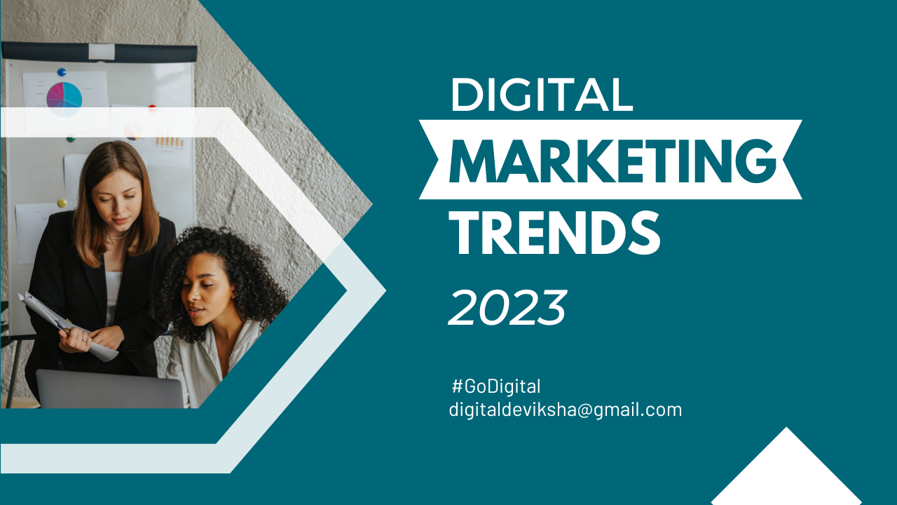 Digital Marketing Trends 2023 Digital Marketing Trends 2023
