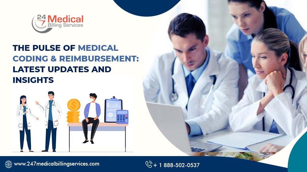 The Pulse Of Medical Coding & Reimbursement: Latest Updates And Insights The Pulse Of Medical Coding & Reimbursement: Latest Updates And Insights