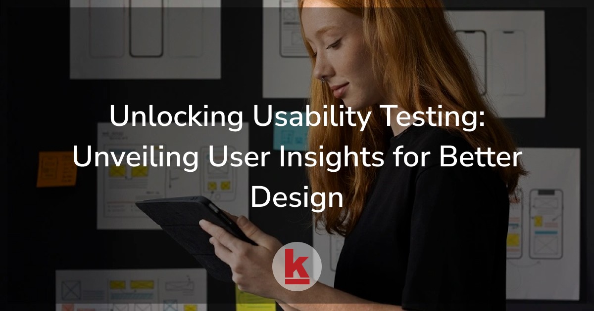 Unlocking Usability Testing: Unveiling User Insights for Better Design Unlocking Usability Testing: Unveiling User Insights for Better Design