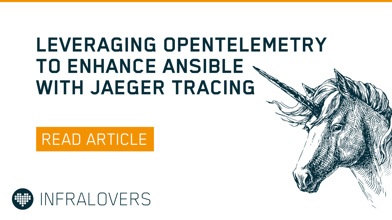 Leveraging OpenTelemetry to Enhance Ansible with Jaeger Tracing Leveraging OpenTelemetry to Enhance Ansible with Jaeger Tracing