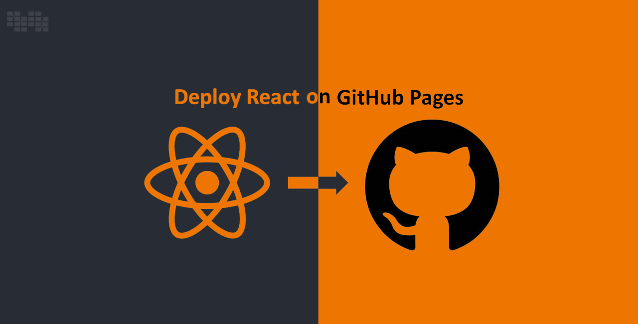 Deploying React Apps: A Guide to Using GitHub Pages Deploying React Apps: A Guide to Using GitHub Pages