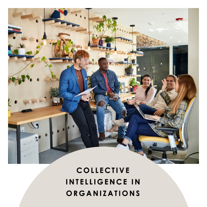 Leveraging Collective Intelligence in Organizations Leveraging Collective Intelligence in Organizations