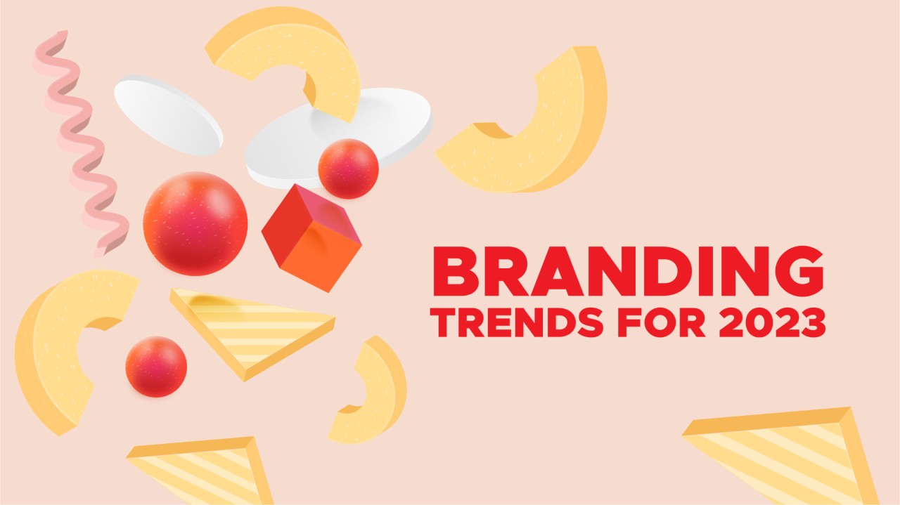 Branding Trends for 2023 Branding Trends for 2023