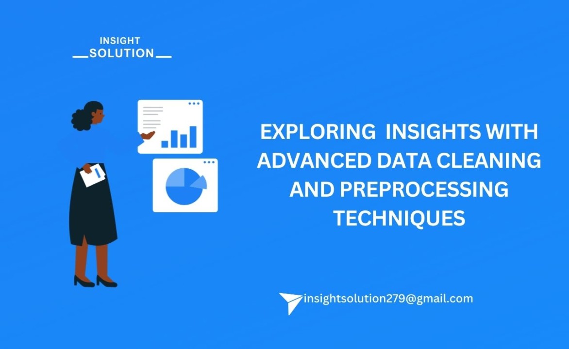 Exploring Insights with Advanced Data Cleaning and Preprocessing Techniques Exploring Insights with Advanced Data Cleaning and Preprocessing Techniques