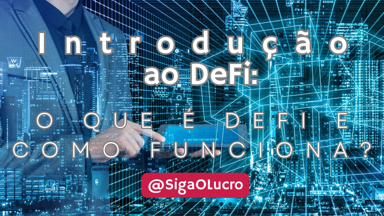 Introdução ao DeFi: O que é DeFi e como funciona? Introdução ao DeFi: O que é DeFi e como funciona?