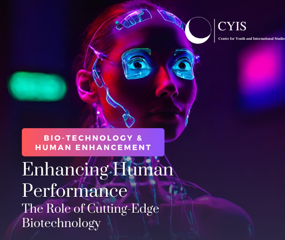 Enhancing Human Performance: The Role of Cutting-Edge Biotechnology Enhancing Human Performance: The Role of Cutting-Edge Biotechnology