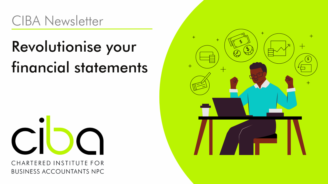 Revolutionise your financial statements Revolutionise your financial statements