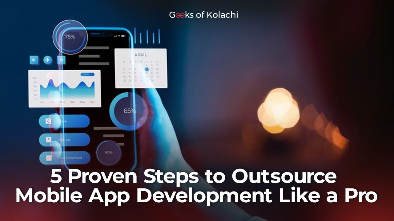 5 Steps to Outsource Mobile App Development Like a Pr 5 Steps to Outsource Mobile App Development Like a Pr