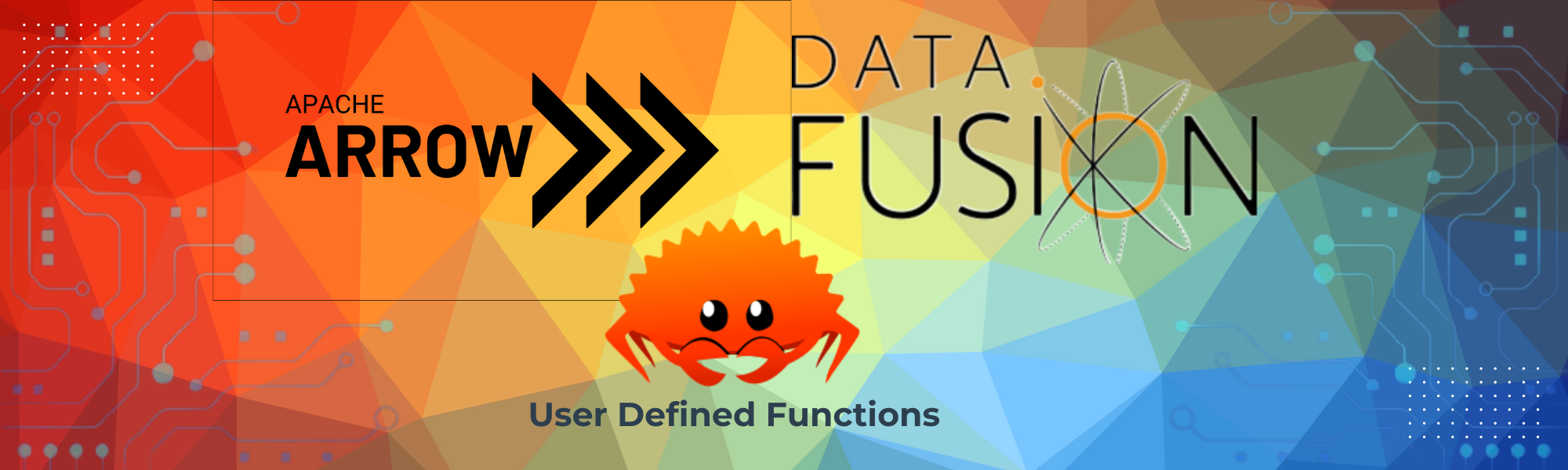 A Guide to User-Defined Functions in Apache Arrow DataFusion A Guide to User-Defined Functions in Apache Arrow DataFusion