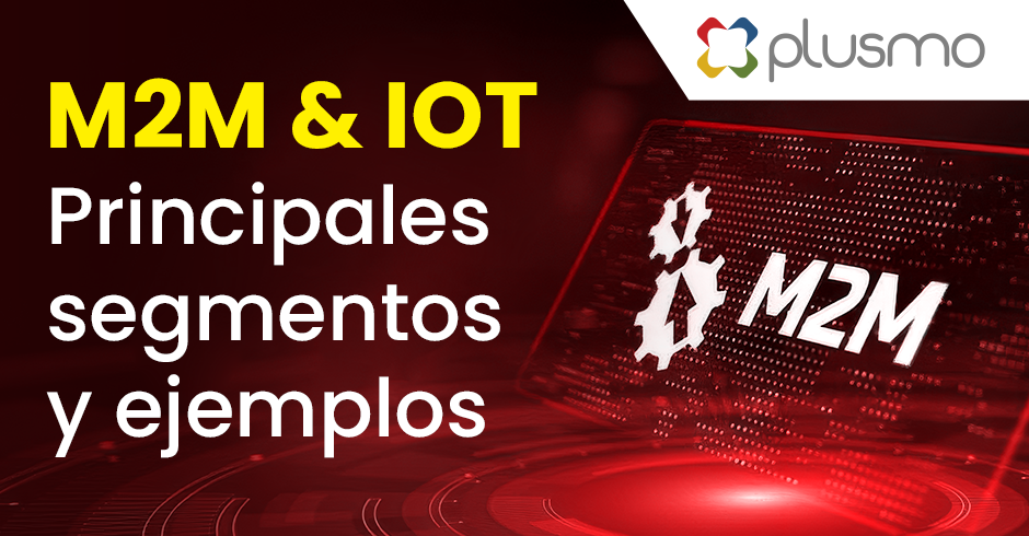 IOT & M2M - ejemplos de soluciones para distintas industrias IOT & M2M - ejemplos de soluciones para distintas industrias
