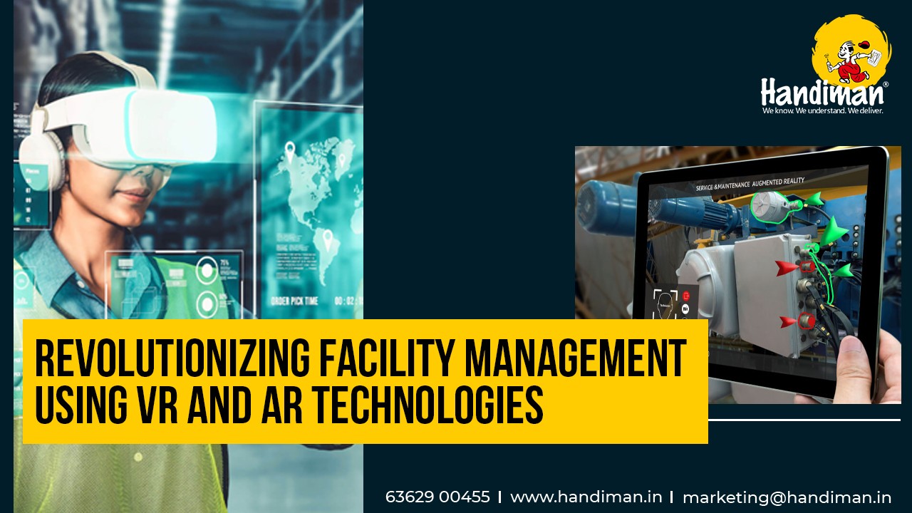 Revolutionizing Facility Management Using VR and AR Technologies Revolutionizing Facility Management Using VR and AR Technologies