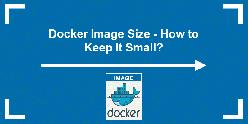 How to Significantly Reduce Docker Image Size with Multi-Stage Method ... How to Significantly Reduce Docker Image Size with Multi-Stage Method ...