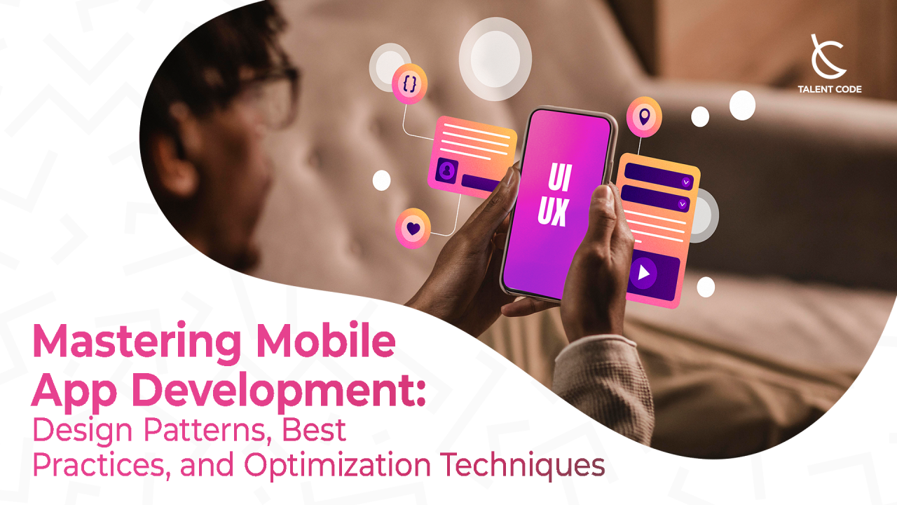 Mastering Mobile App Development: Design Patterns, Best Practices ... Mastering Mobile App Development: Design Patterns, Best Practices ...