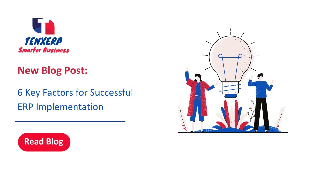 6 Key Factors for Successful ERP Implementation 6 Key Factors for Successful ERP Implementation