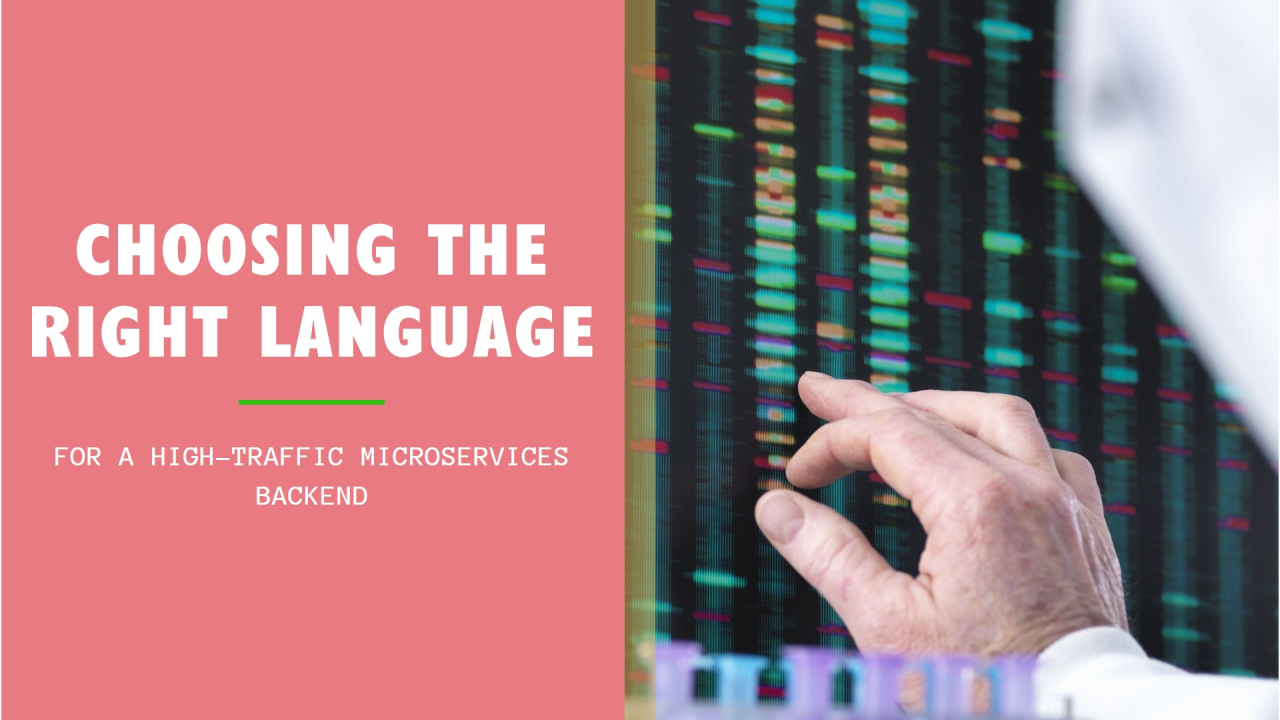 Choosing the Right Language for a High-Traffic Microservices Backend ... Choosing the Right Language for a High-Traffic Microservices Backend ...