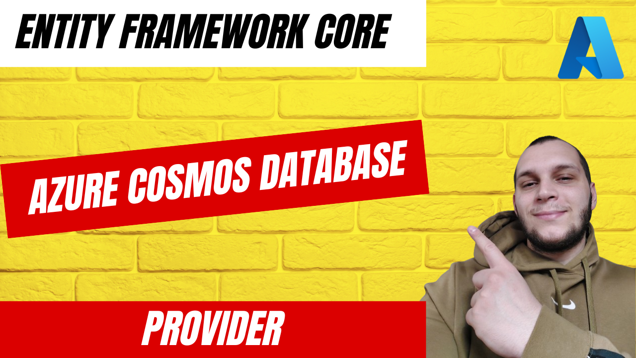 Using Entity Framework Core with Azure Cosmos Database Using Entity Framework Core with Azure Cosmos Database
