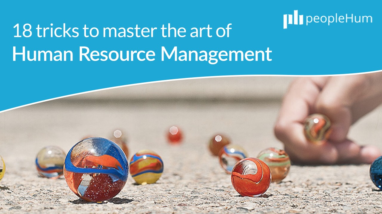 18 HR tips & tricks to master the art of human resource management 18 HR tips & tricks to master the art of human resource management