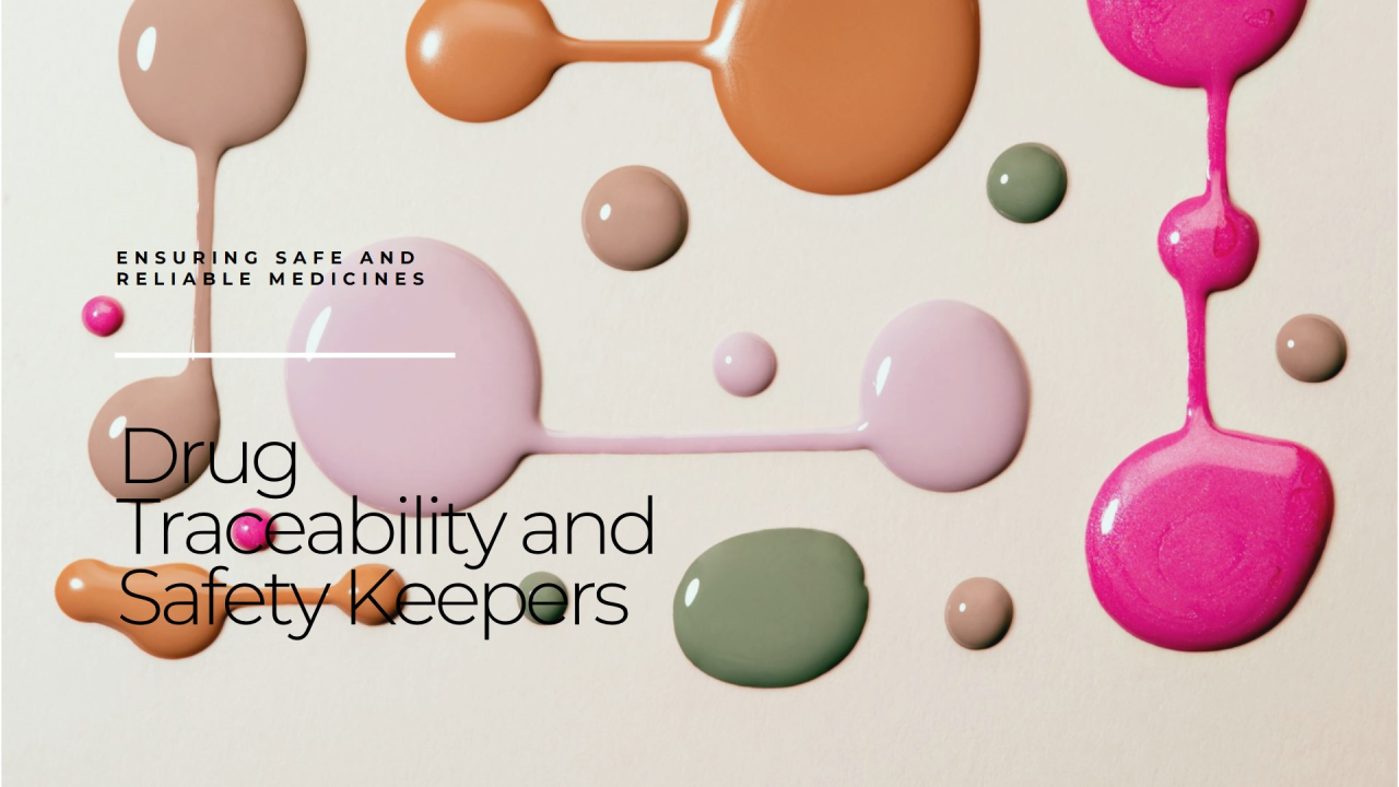 Tackling the Challenges of Drug Traceability and Safety in the ... Tackling the Challenges of Drug Traceability and Safety in the ...