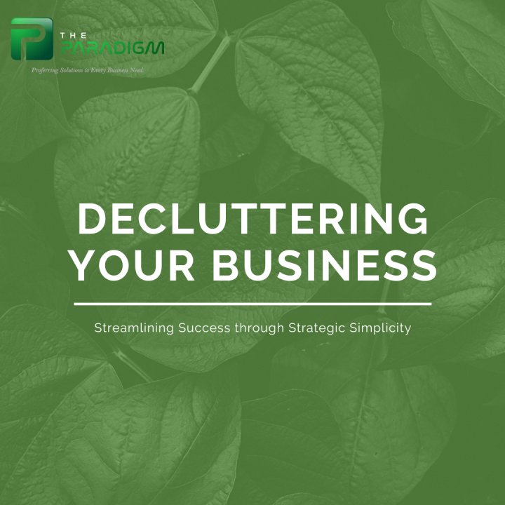 Decluttering Your Business: Streamlining Success through Strategic ... Decluttering Your Business: Streamlining Success through Strategic ...