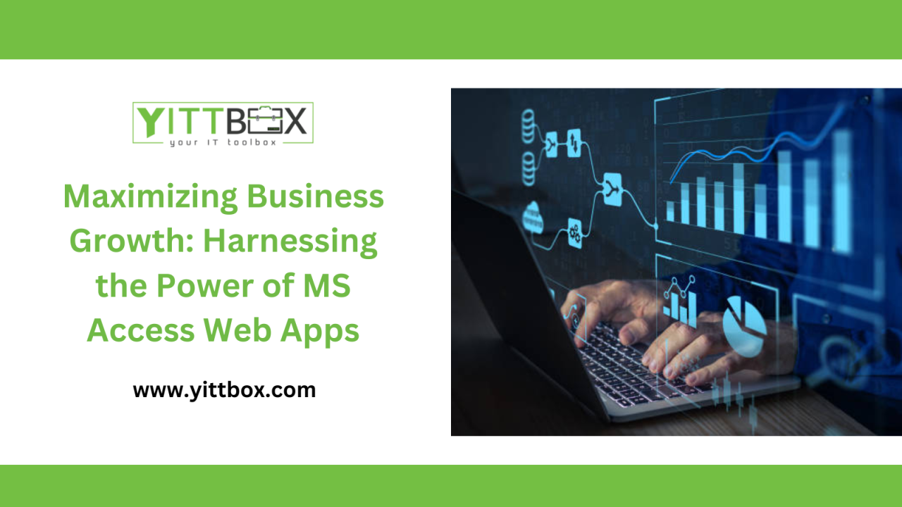 Maximizing Business Growth: Harnessing the Power of MS Access Web Apps Maximizing Business Growth: Harnessing the Power of MS Access Web Apps