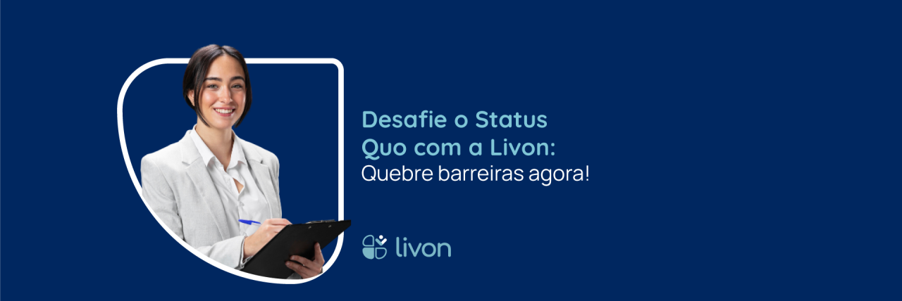 Desafie o Status Quo com a Livon: Quebre Barreiras Agora! Desafie o Status Quo com a Livon: Quebre Barreiras Agora!