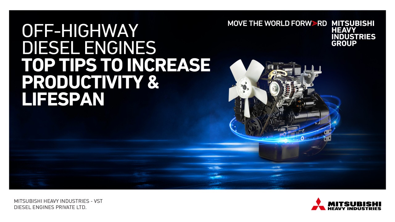 Off-Highway Diesel Engines- Top tips to increase productivity & lifespan Off-Highway Diesel Engines- Top tips to increase productivity & lifespan
