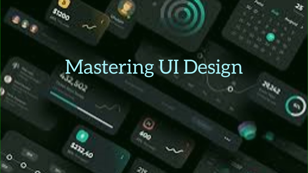 Mastering UI Design Principles Mastering UI Design Principles