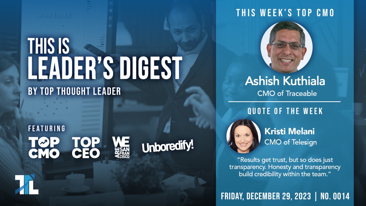 This week’s TOP CMO Ashish Kuthiala, CMO of Traceable This week’s TOP CMO Ashish Kuthiala, CMO of Traceable