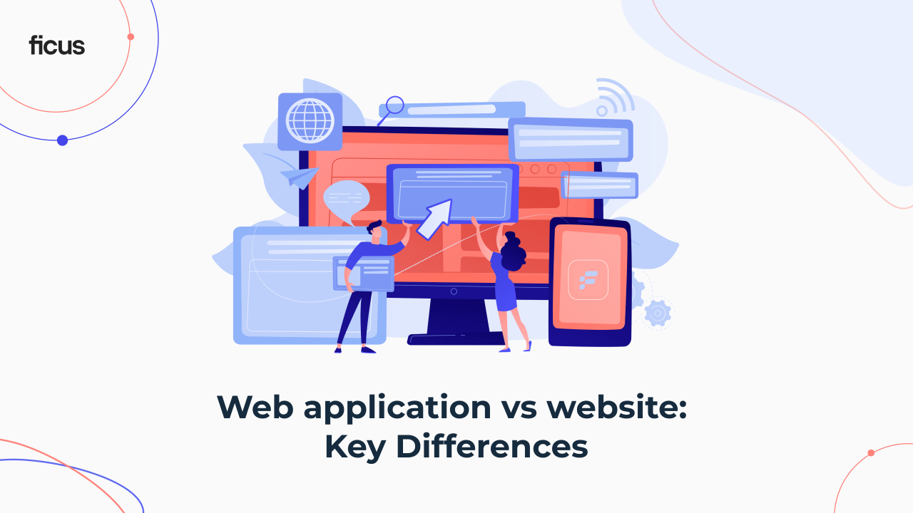 Web application vs. website: Key Differences Web application vs. website: Key Differences