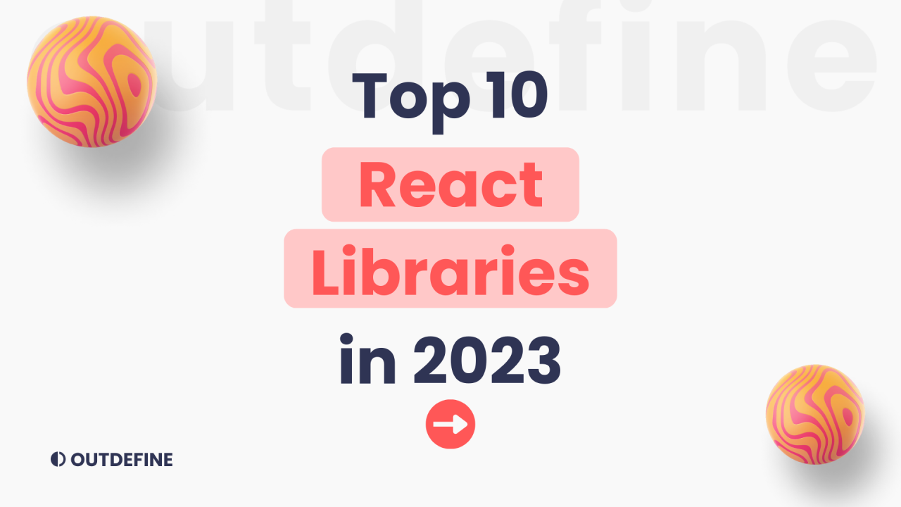 Top 10 Essential React Libraries for Every Developer in 2023 Top 10 Essential React Libraries for Every Developer in 2023