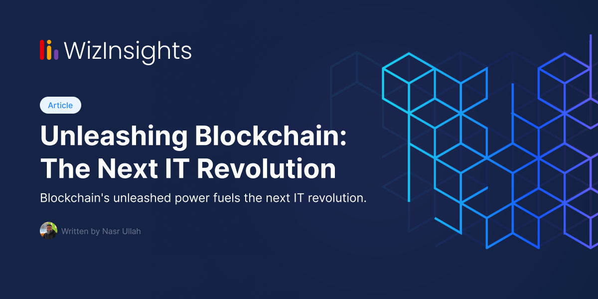Unleashing Blockchain --> The Next IT Revolution Unleashing Blockchain --> The Next IT Revolution
